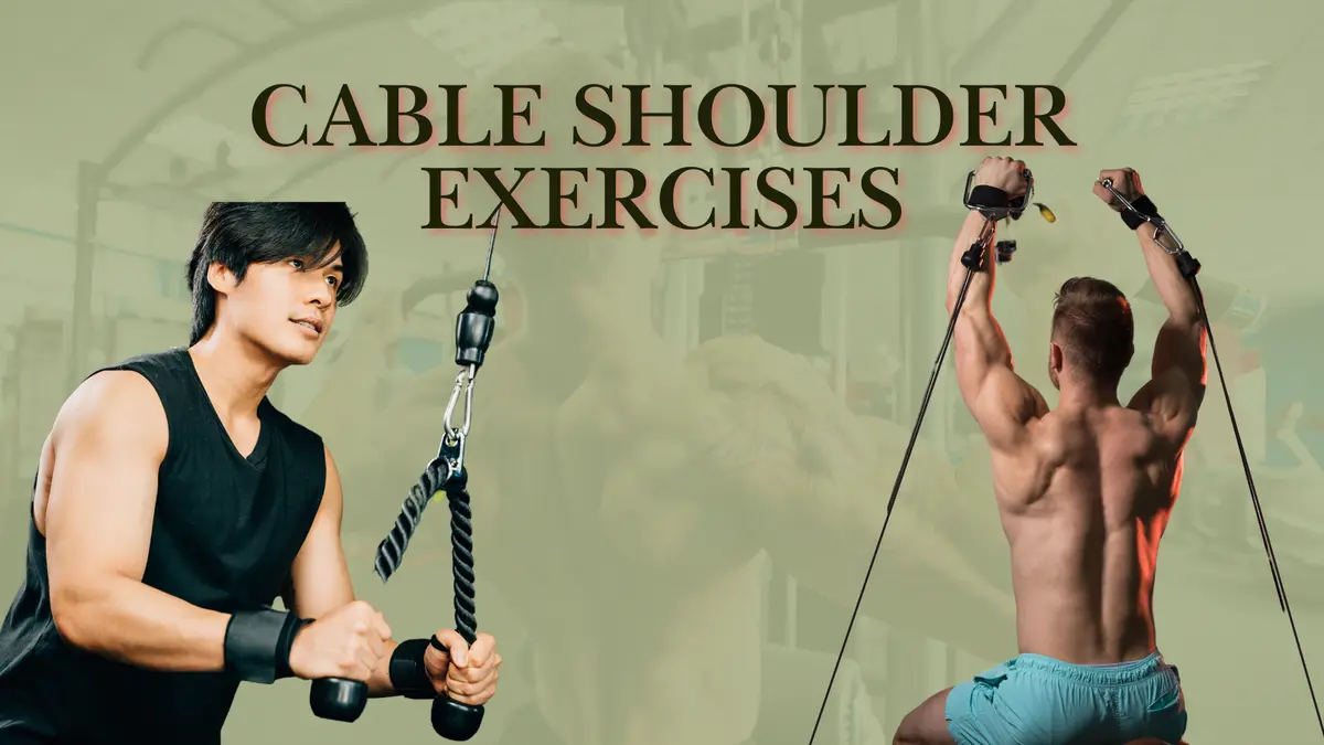 10 Best Cable Shoulder Exercises for Size and Strength