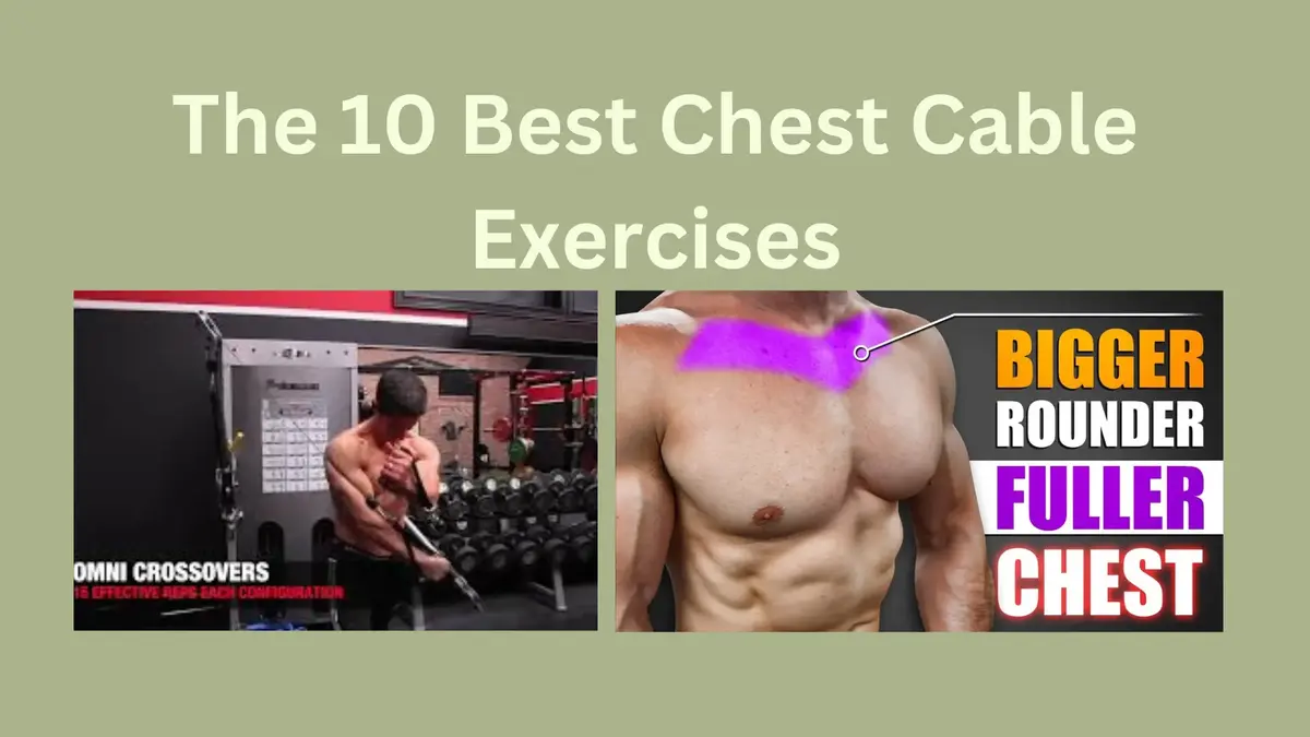 The 10 Best Chest Cable Exercises - AWAIS MUGHAL